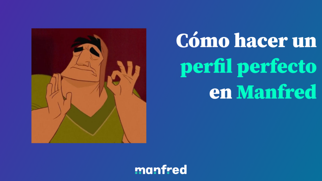 Cómo hacer un perfil perfecto en Manfred - Manfred